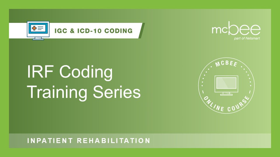 Irf Coding Training Series Mcbee — Mcbee Post Acute Academy