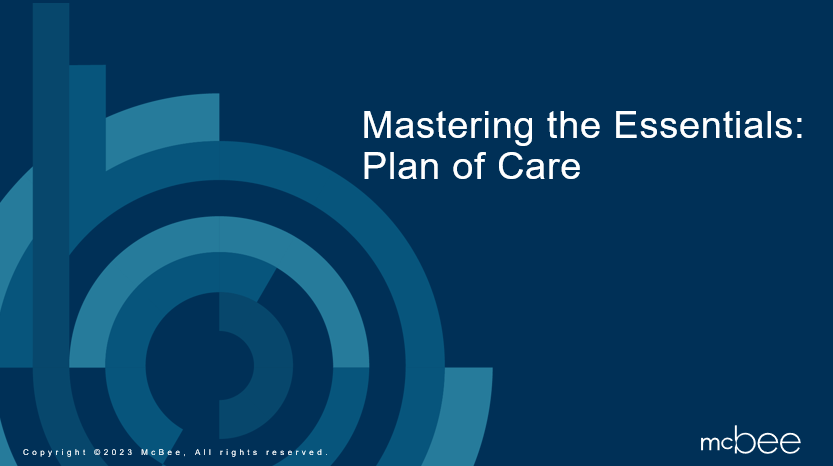 Mastering the Essentials: Plan of Care | McBee — McBee Post-Acute Academy
