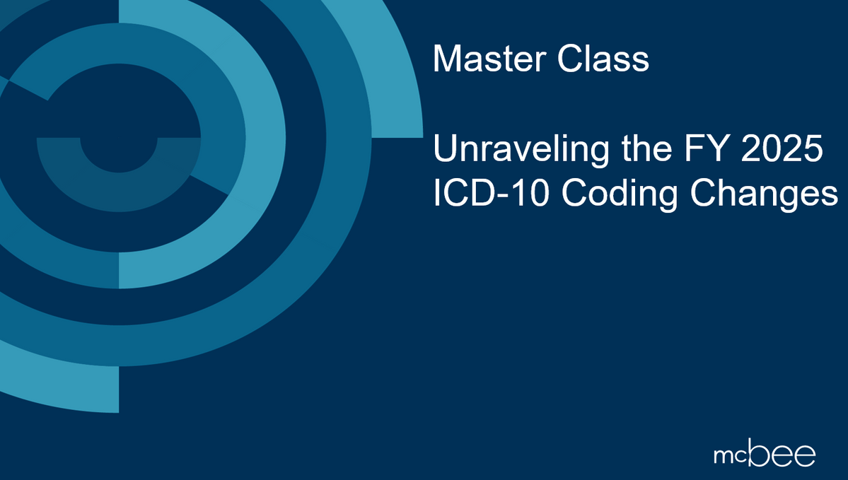 Unraveling the FY 2025 ICD-10 Coding Changes — McBee Post-Acute Academy