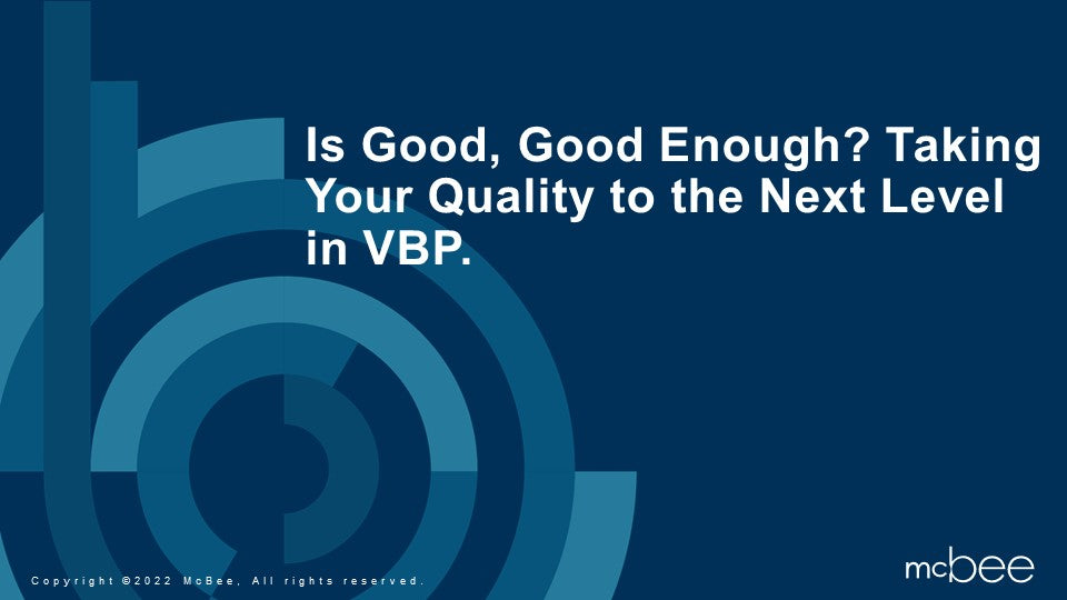 Is Good, Good Enough? Taking your Quality to the Next Level | McBee ...
