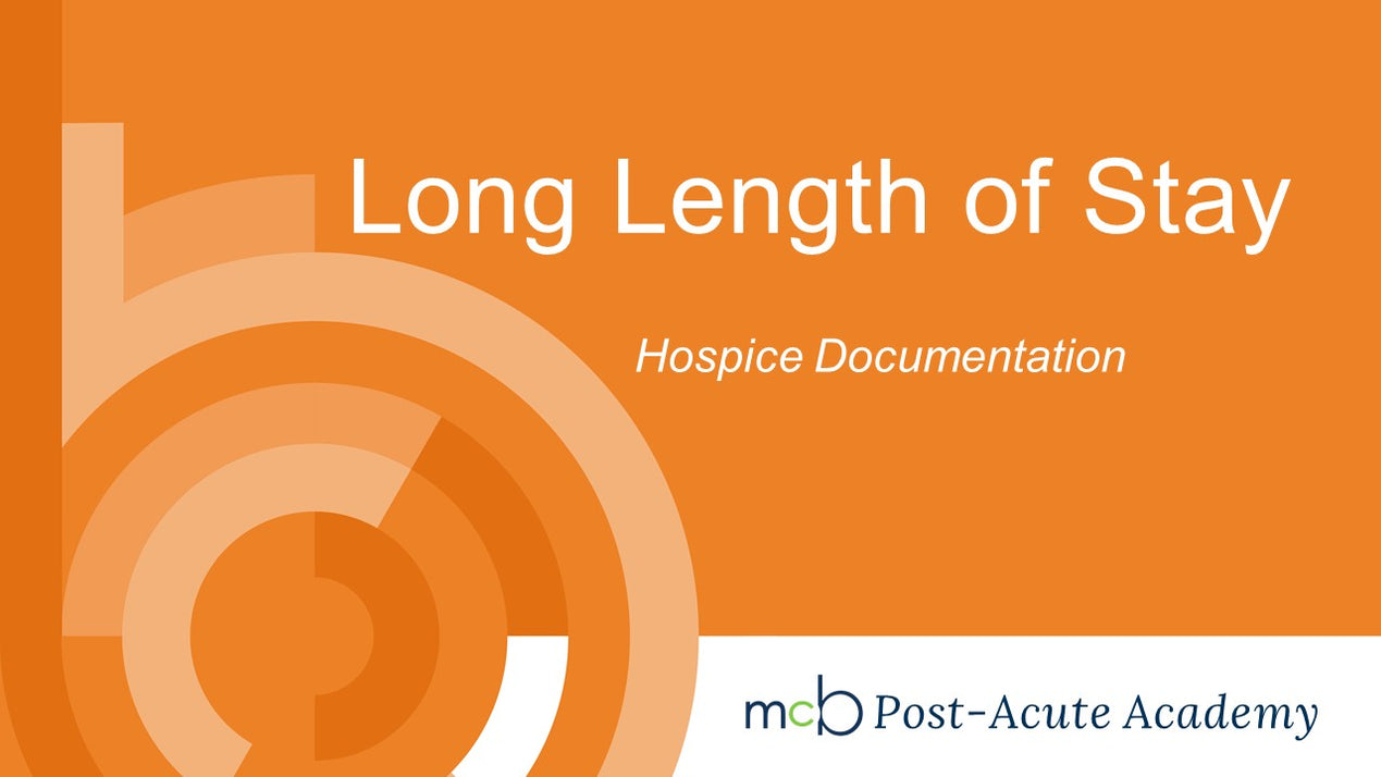 Long Length of Stay - Hospice Documentation | McBee — McBee Post-Acute ...
